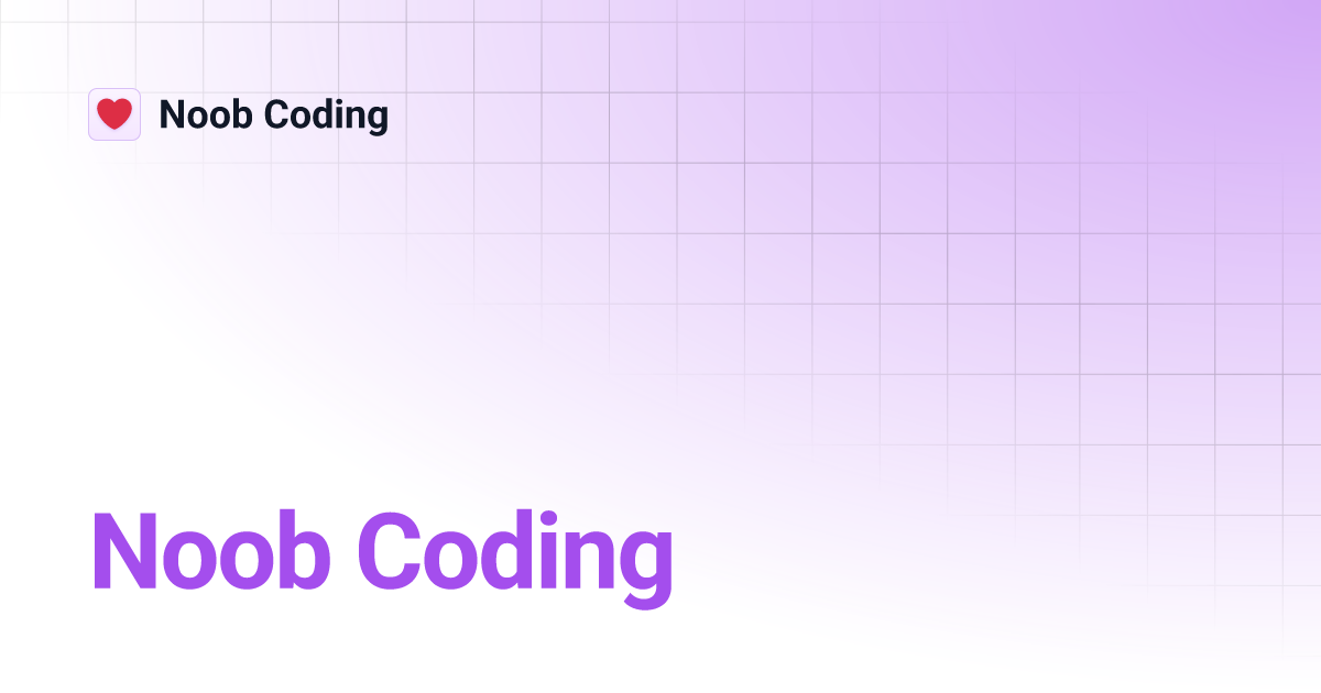 Noob Coding | Noob Coding